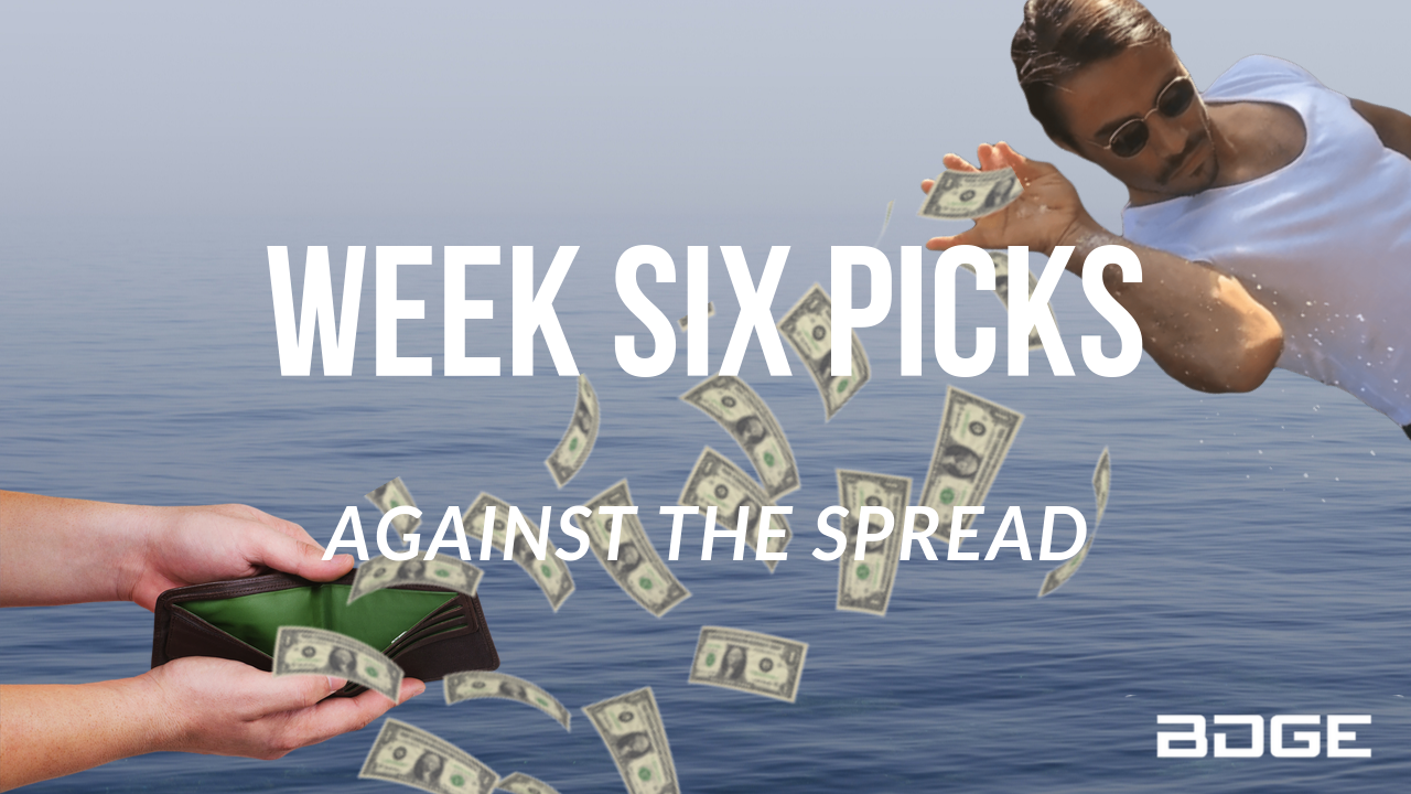 Week 6 Picks Against the Spread – BDGE